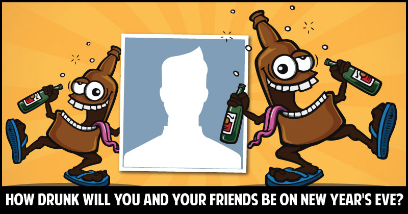 How Drunk Will You And Your Friends Be On New Years Eve